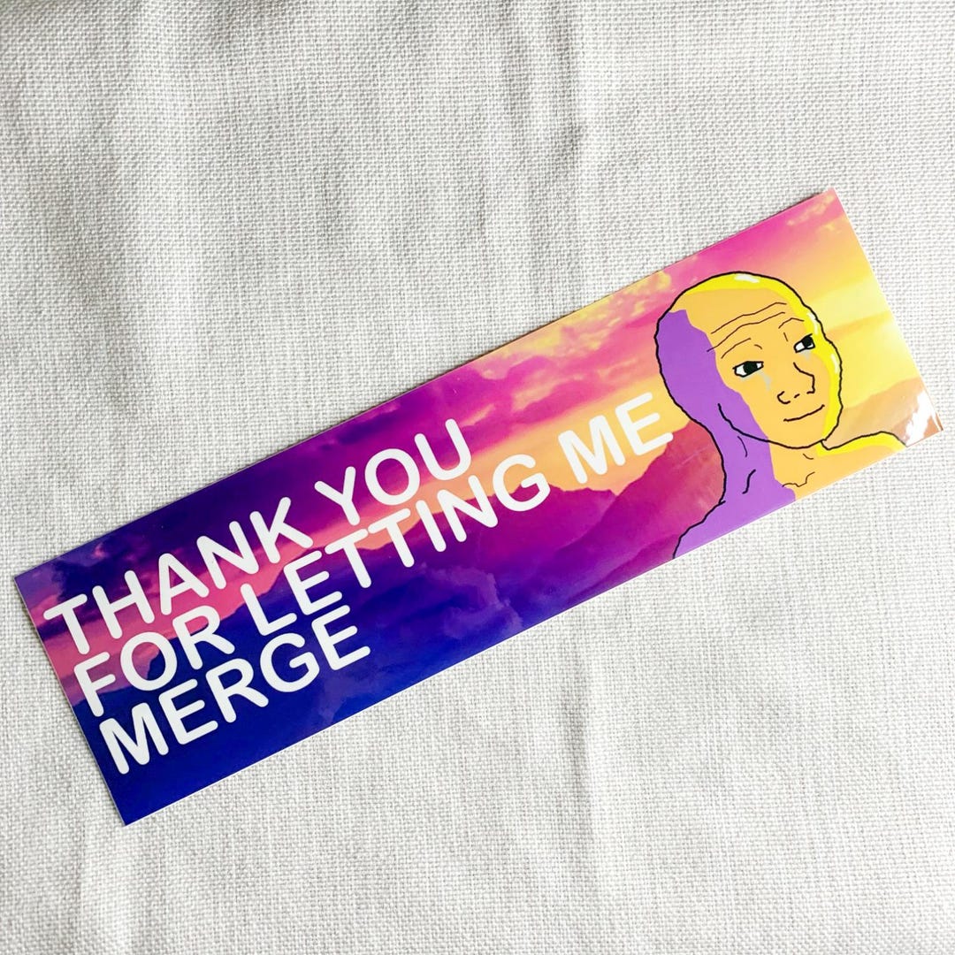 Sunset Wojak Bumper Sticker | Thank You for Letting Me Merge | We're ...