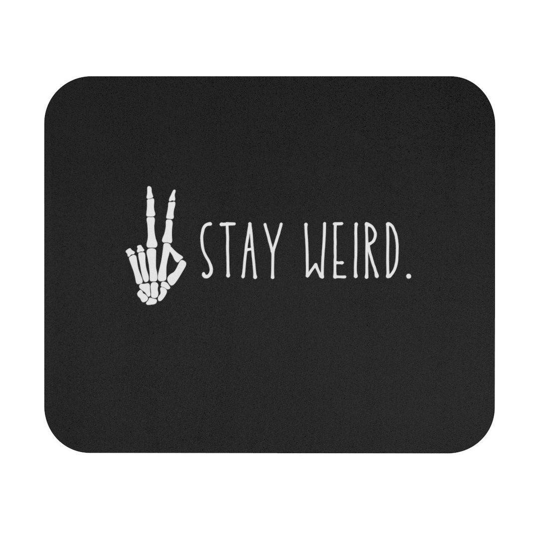 Stay Weird Mouse Pad Skeleton Hand Mouse Pad Womens Mouse - Etsy