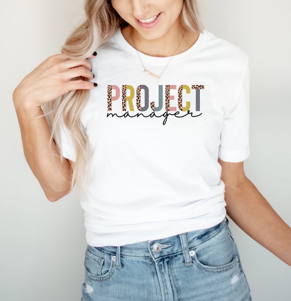 Project Manager Shirt Project Manager T-shirt Project Shirt | Etsy