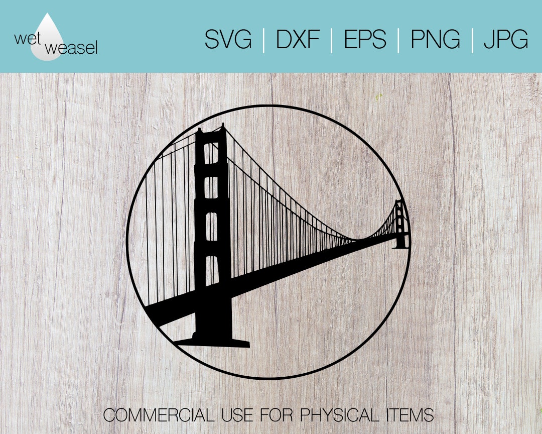 Golden Gate Bridge Digital File - Svg, Png, Dxf, Eps, Jpg, Cricut - Etsy