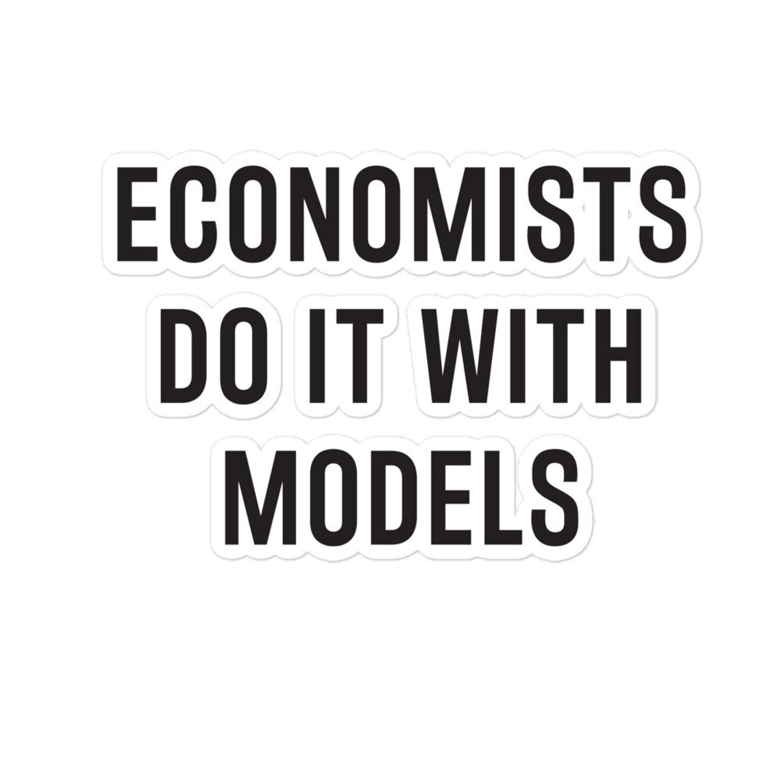 Economics Teacher Sticker, Funny Economics Jokes, Economic Models ...