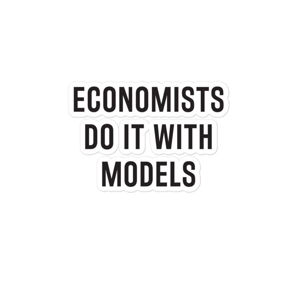 Economics Teacher Sticker, Funny Economics Jokes, Economic Models ...