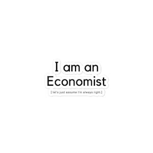 Funny Economics Joke Sticker, Economist Puns, Assumptions, Economic ...