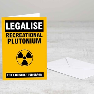 Retro Signs - Legalise Recreational Plutonium - A4 /A3 Print, Greetings ...