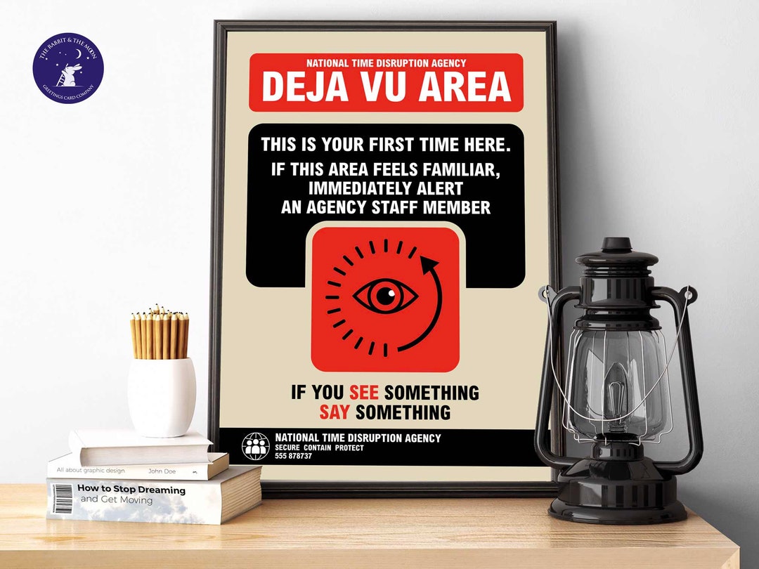 Retro Signs - National Time Disruption Agency - Deja Vu Area Sign - A4 ...