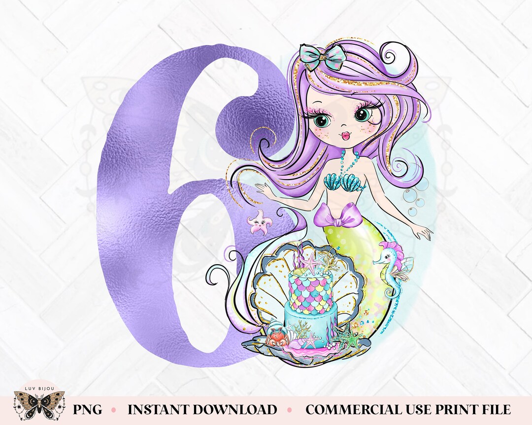 6th Birthday Mermaid PNG, Sixth Birthday PNG, Mermaid Number, Mermaid ...