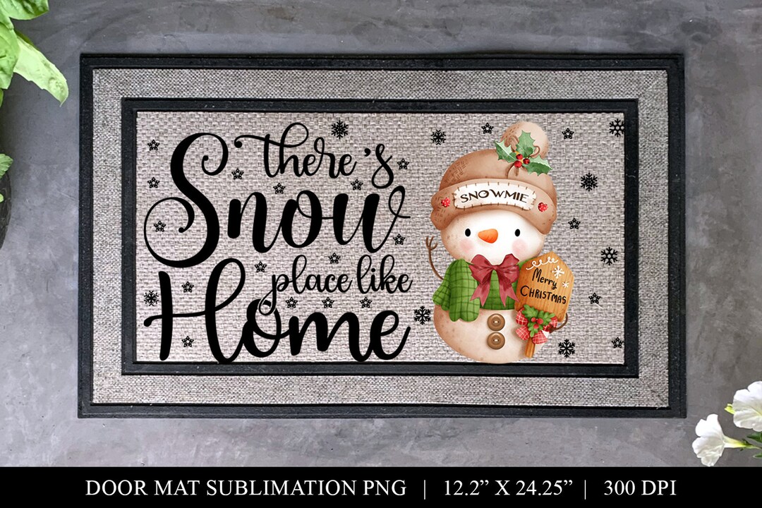 There's Snow Place Like Home Door Mat Sublimation, Cute Snowman Front ...