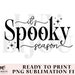 It's Spooky Season PNG, Happy Halloween PNG, Spooky PNG, Sublimation ...