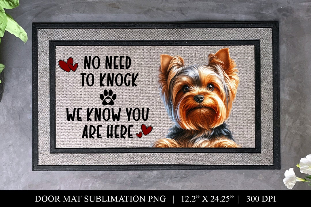 Yorkshire Terrier Welcome Mat, No Need to Knock Dog Door Mat, Cute ...
