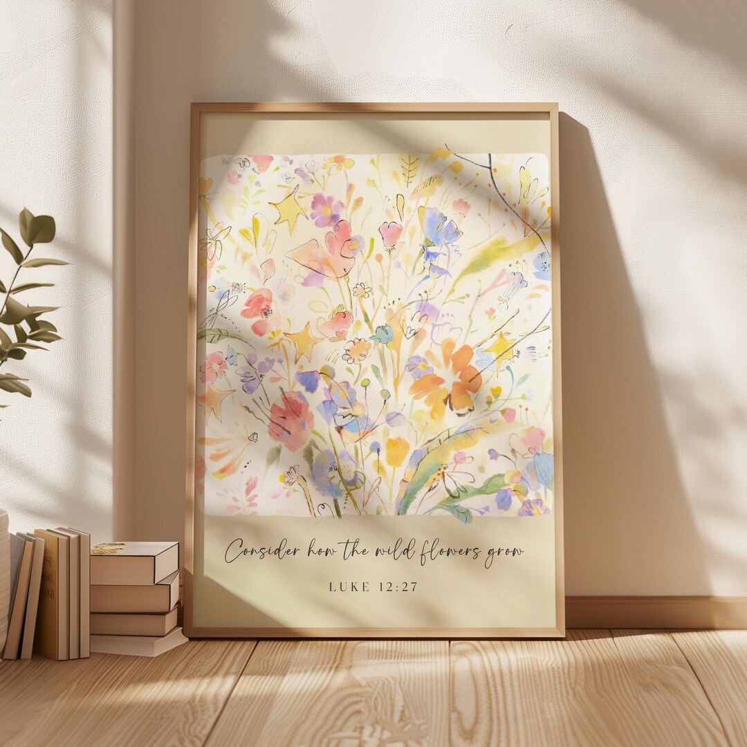 Consider How the Wildflowers Grow Luke 12:27 Wall Art, Christian Home ...