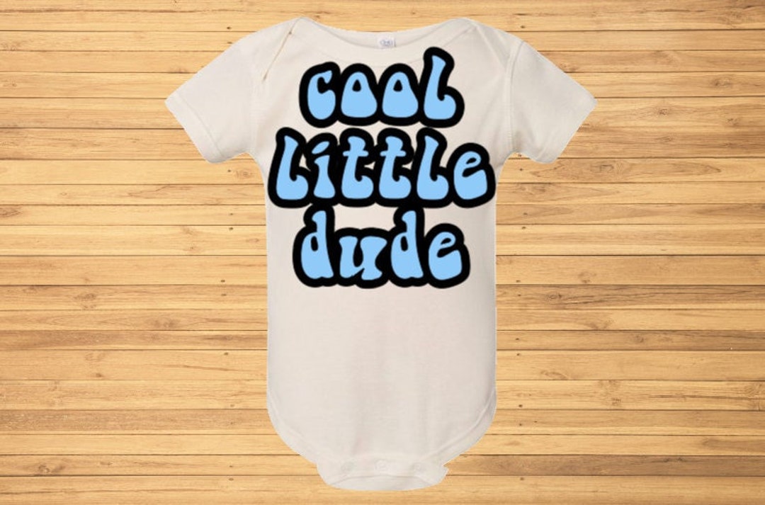 Cool Little Dude Onesie/toddler Shirt, Cool Dude Onesie, Cool Dude ...