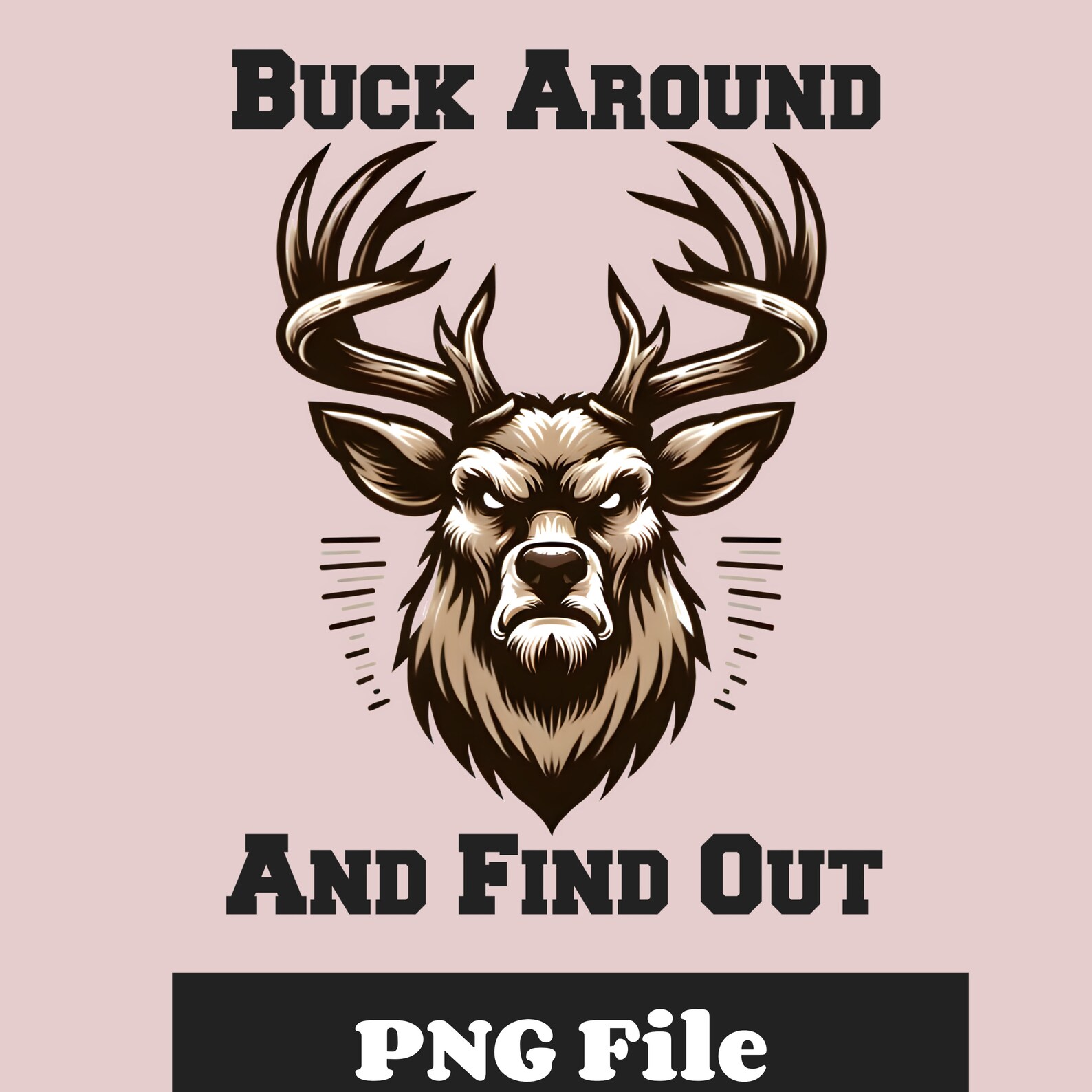 Buck Around and Find Out Clipart, Buck Clipart, Buck PNG, Deer Clipart ...
