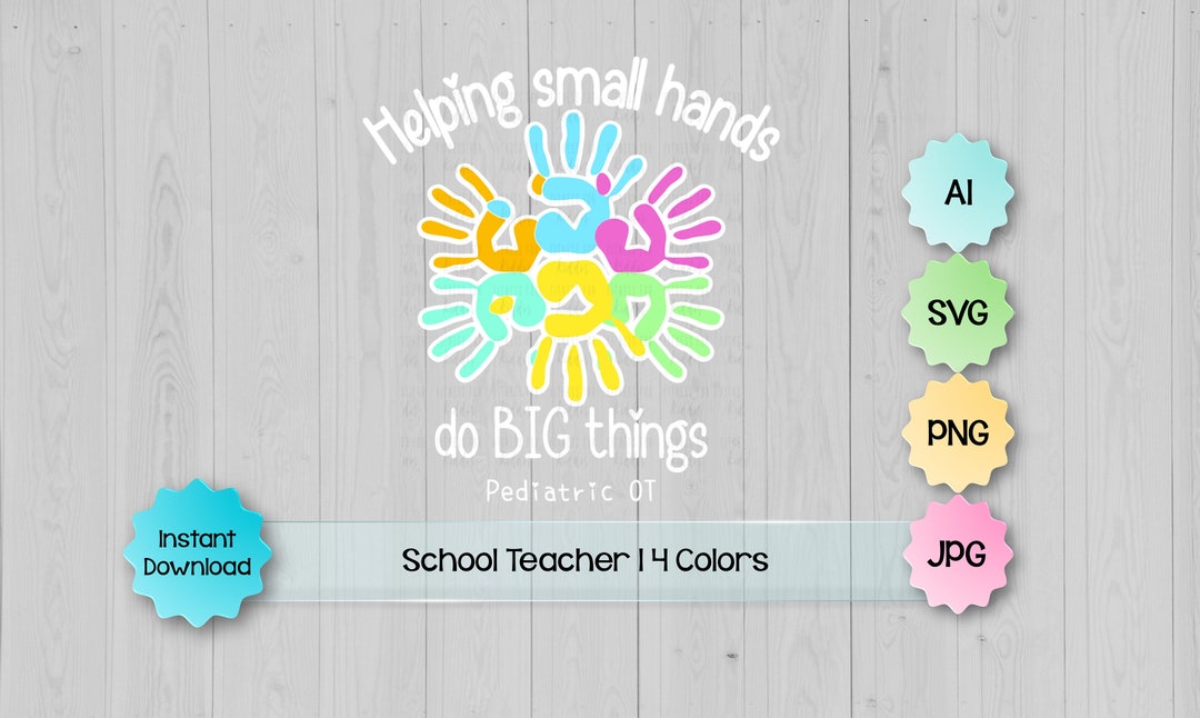 Helping Small Hands Do Big Things, Pediatric Occupational Therapist Svg ...