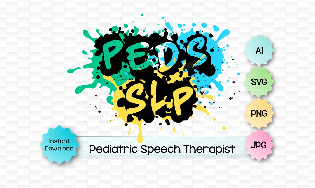 Splatter Pediatric Speech Therapist Svg, Splatter Paint Svg, Peds Svg ...