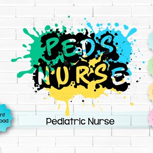 Splatter Pediatric Nurse Svg, Splatter Paint Svg, Peds Svg, Nurse Svg ...