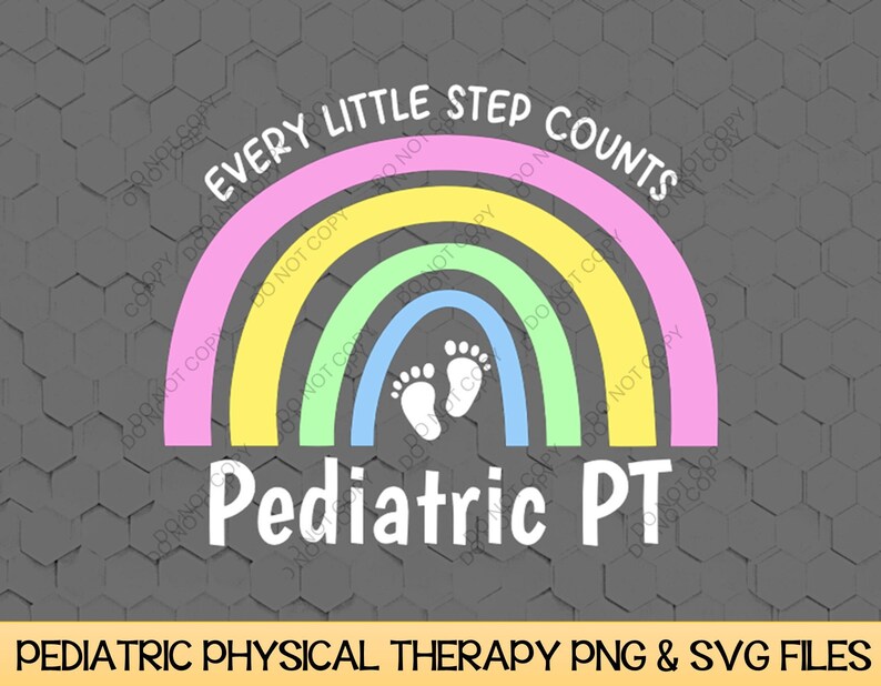 Pediatric Physical Therapist Svg, Every Little Step Counts Svg ...