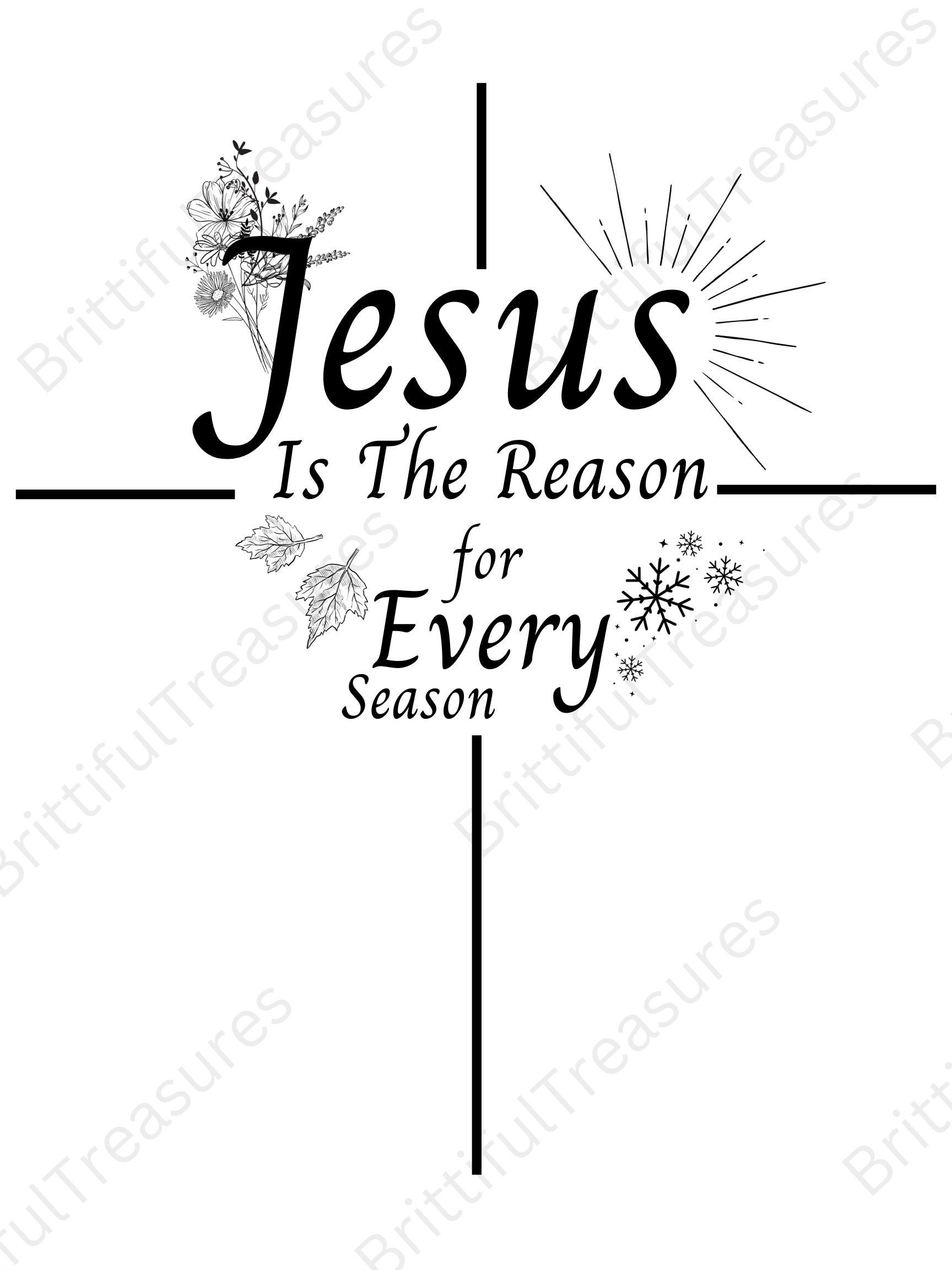 Jesus is the Reason for Every Season Sticker - PNG - SVG - JPG - Pdf ...