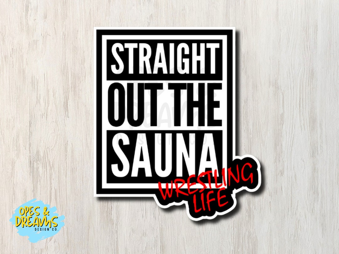 Straight Out the Sauna - Waterproof, Uv-resistant Vinyl Wrestling ...