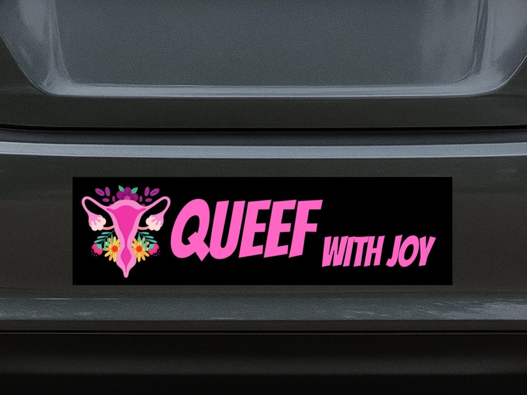 Queef With Joy Sticker – Funny Feminist Humor Bumper Sticker ...
