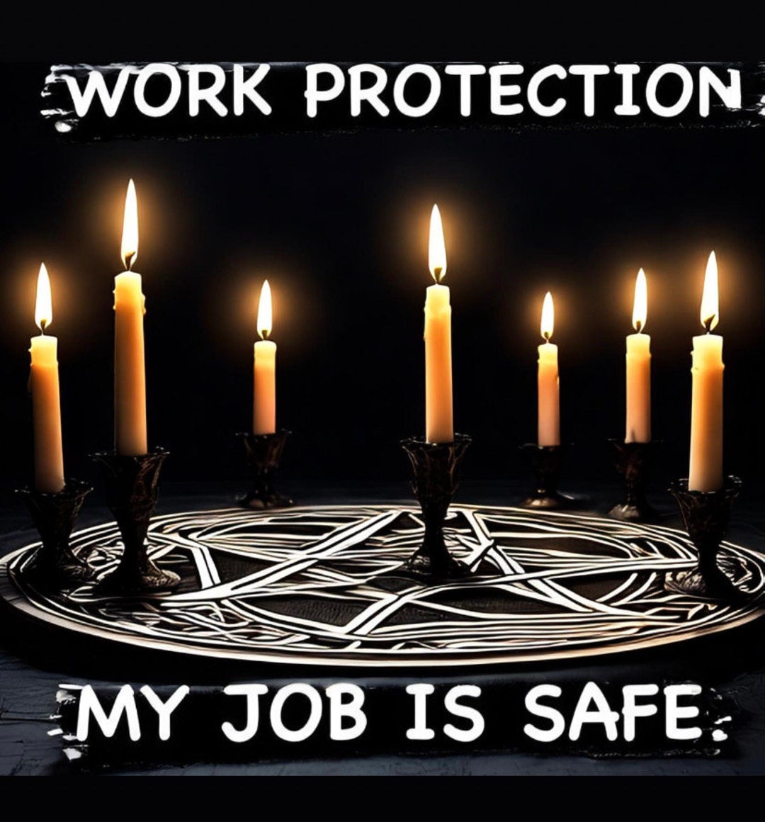 Job Protection Spell, Protection, Save My Job, Work Protection Spell ...