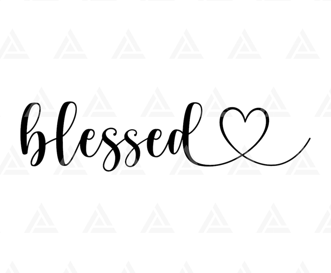 Blessed Svg, Blessed Heart Svg, Blessed Script Svg, Blessed Sign Svg ...