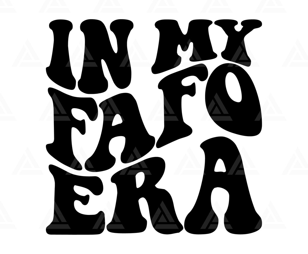In My Fafo Era Svg, Fafo Era Png, Fafo T Shirt, Fafo Design, Fafo ...