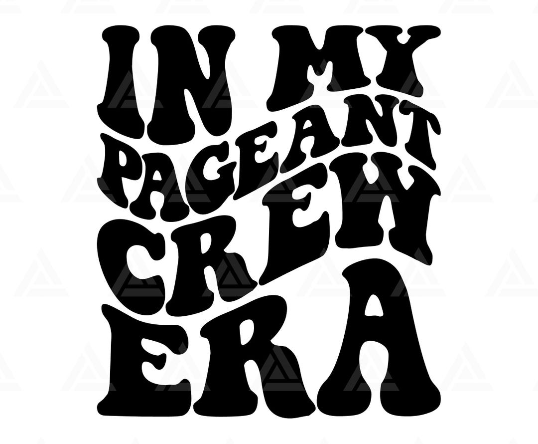 In My Pageant Crew Era Svg, in My Pageant Crew Era Png, Pageant Crew T ...