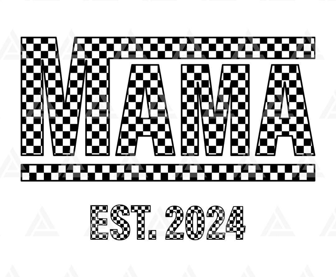 Checkered Mama Svg, Mama Est 2024 Png, Racing Mama T-shirt Design, Race ...