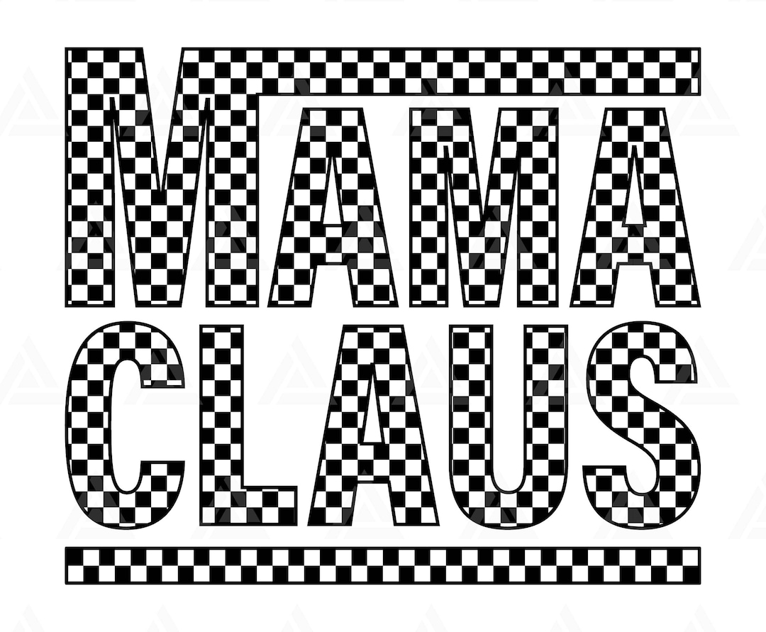 Checkered Mama Claus Svg, Mama Png, Racing Mama T-shirt Design, Race ...