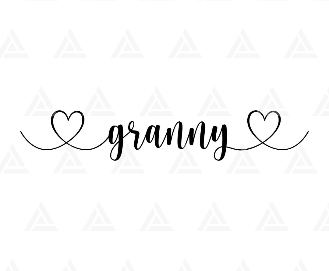 Granny Svg, Heart Svg, Grandma Svg, Grandmother, Nana, Gramma, Mother's ...