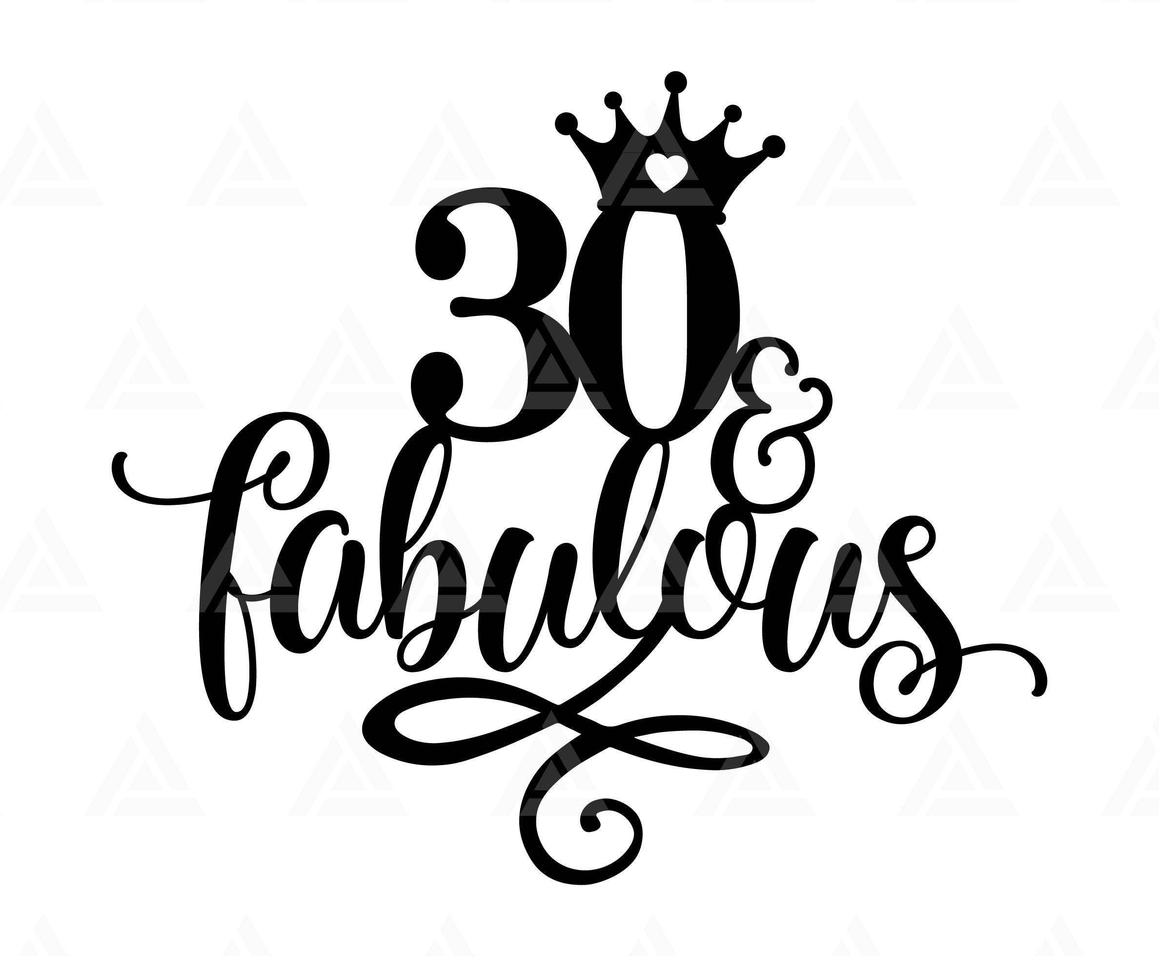 30 and Fabulous Svg, Hello 30 Svg, 30th Birthday T Shirt, Funny Cake ...