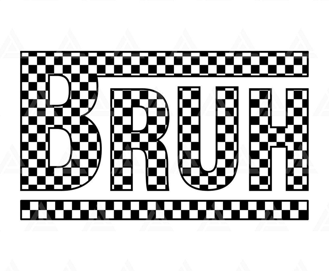 Checkered Bruh Svg, Bruh Png, Funny Mama T-shirt Design, Mom to Bruh, Dad to Bruh, Future Bruh ...