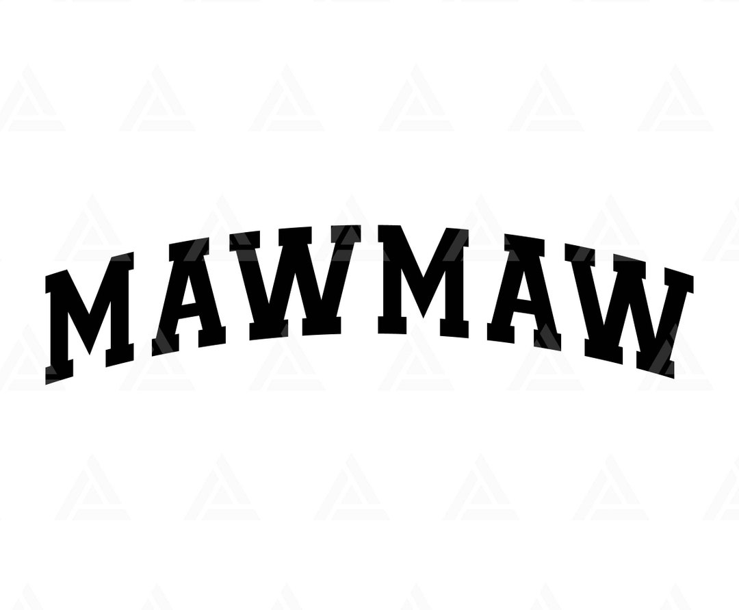 Mawmaw Svg, Maw Maw Varsity Svg, Grandmother, Granny, Grammy Shirt ...