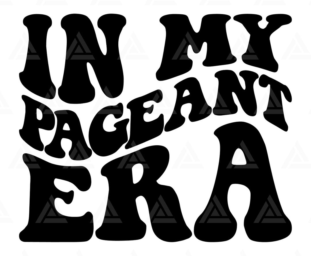 In My Pageant Era Svg, in My Pageant Era Png, Pageant Mama Svg, Mom ...