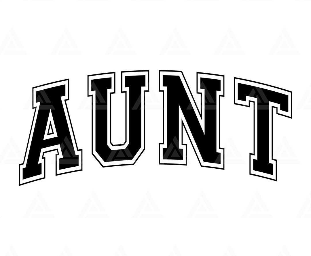 Aunt Svg, Aunt Varsity Svg, Auntie Svg, Aunt Arched Png, Aunt Shirt Svg ...