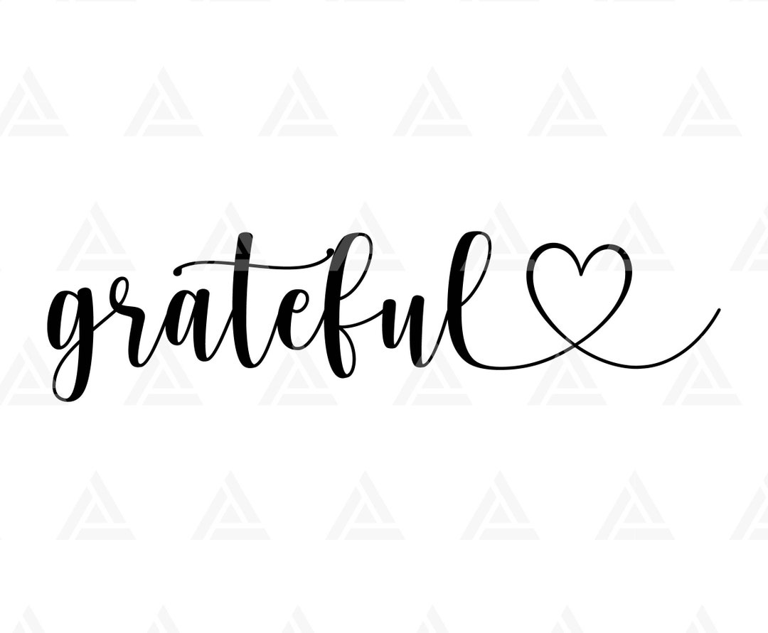 Grateful Svg, Grateful Heart Svg, Grateful Script Svg, Grateful Sign ...