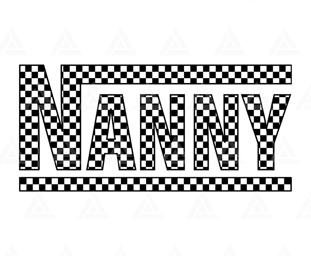 Checkered Nanny Svg, Nanny Png, Racing Grandma T-shirt Design, Race ...