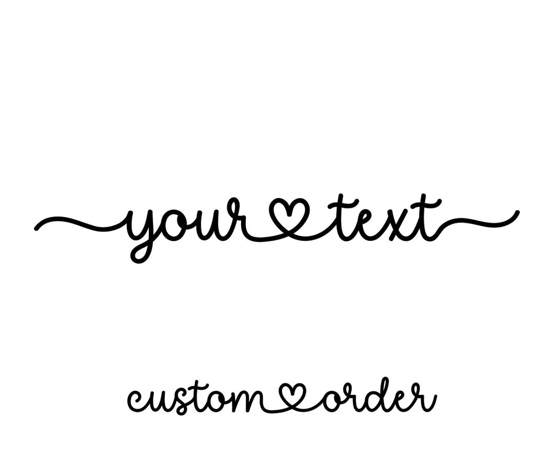 Custom Script Heart Svg, Custom Name, Custom Text Svg, Personalized ...