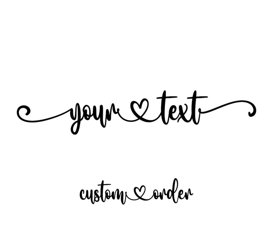 Custom Script Heart Svg, Custom Name Sign, Custom Text Svg ...