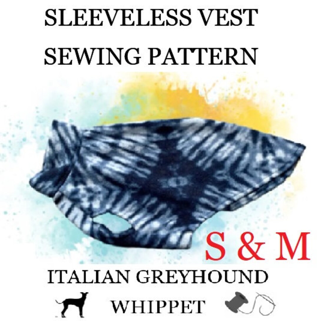S and M Italian Greyhound / Whippet Sleeveless Vest Sewing PATTERN ...