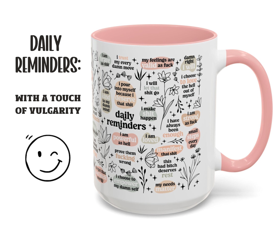 Vulgar Daily Reminders, Swear Words Affirmations, Swearing Mug, Funny ...