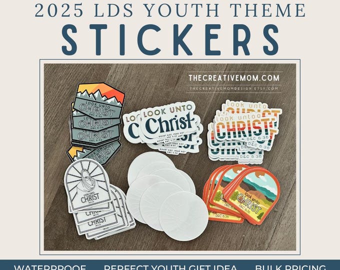 Look Unto Christ Stickers- 2025 Youth Theme- the Church of Jesus Christ ...