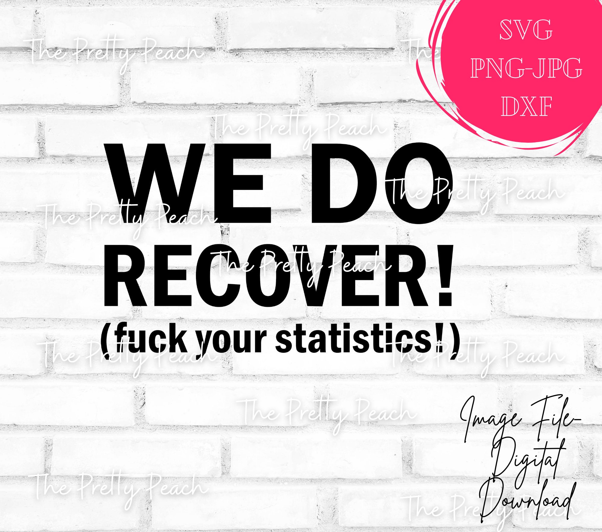 We Do Recover Svg, Fuck Your Statistics Svg, Recovery SVG, Recover Svg ...