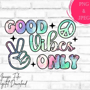 Good Vibes Only PNG, Peace Sign PNG, Tie-dye Good Vibes Png, Design for ...