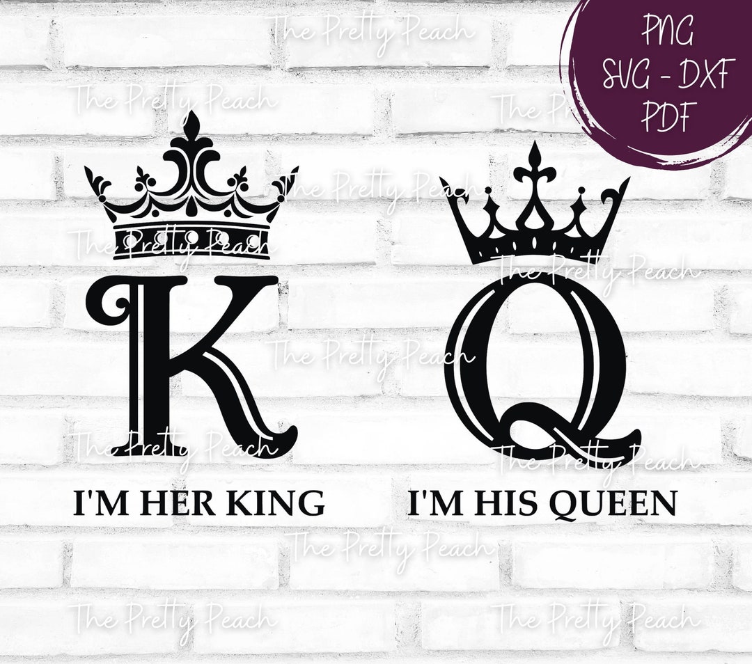 King and Queen Svg, I'm His Queen Svg, I'm Her King Svg, Crowns Svg ...
