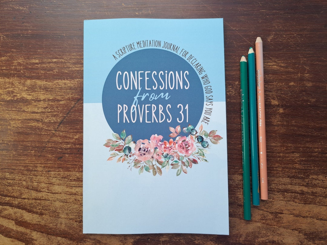 Confessions From Proverbs 31, A Scripture Meditation Journal About Who ...