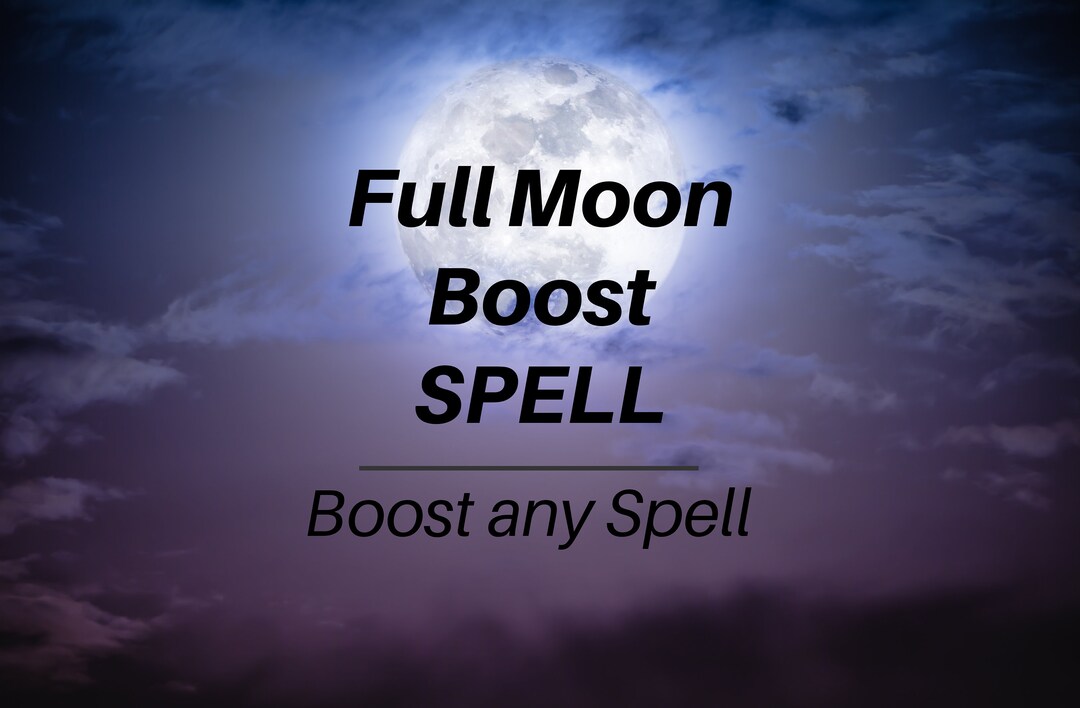 Full Moon Spell Boost | ANY Spell With Power of Full Moon | Full Coven ...