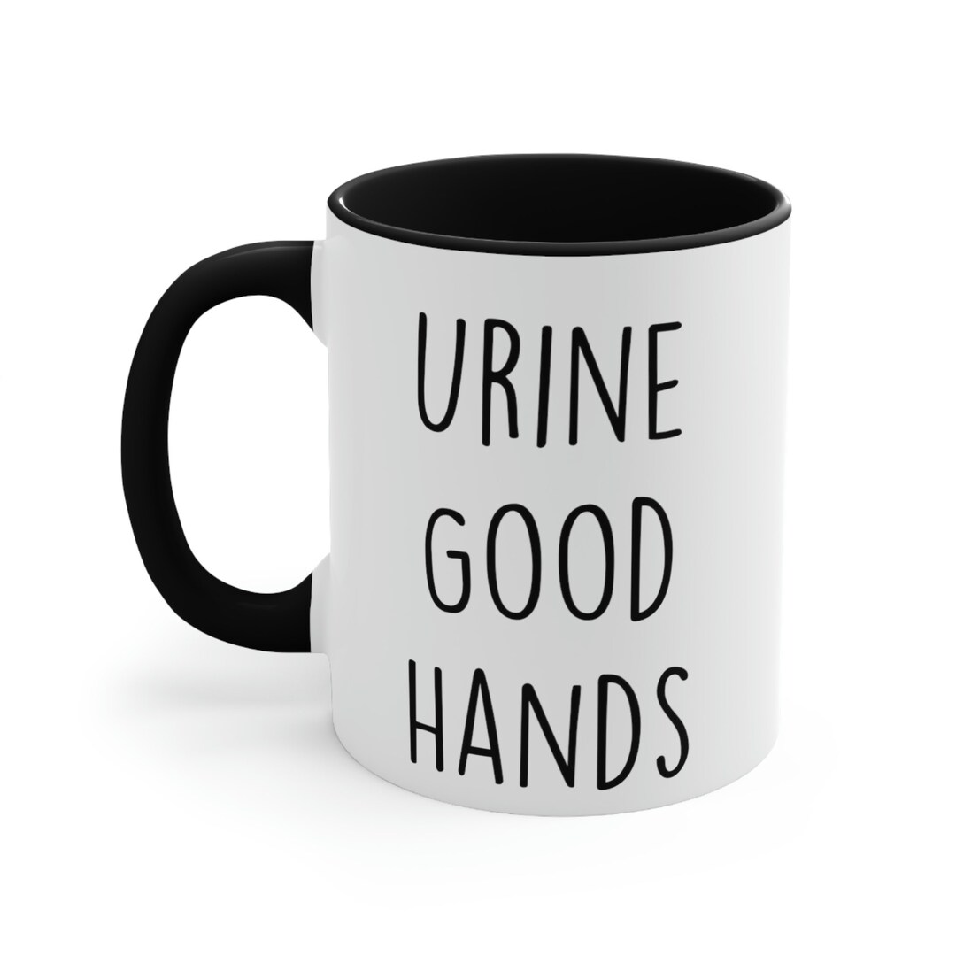 Urine Good Hands Mug, Funny Urologist Gift, Urologist Coffee Mug ...