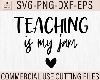 Teaching is My Jam Svg, Teacher Svg, Teacher Shirt Svg, Teacher Svg ...