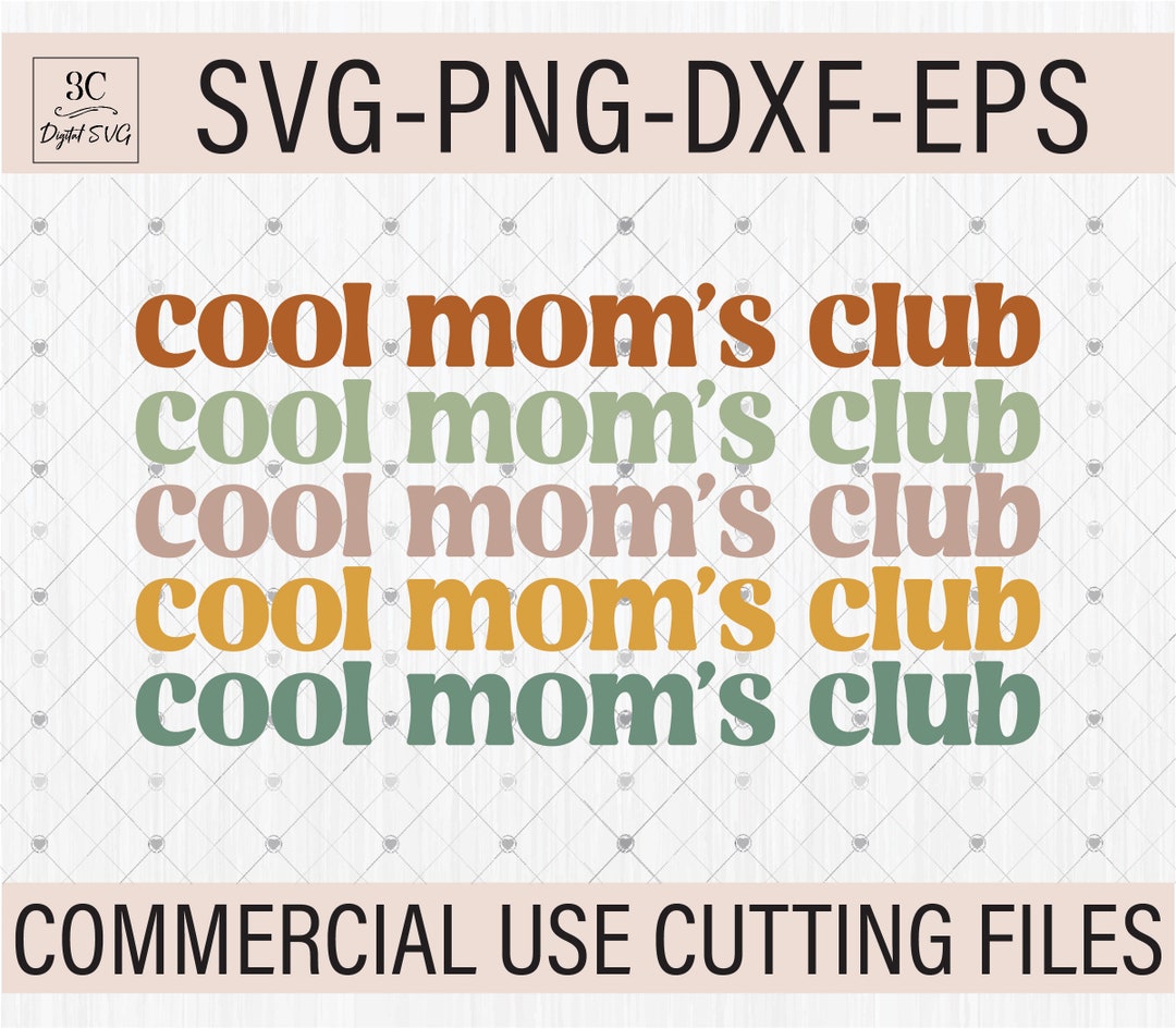 Mom SVG PNG, Cool Moms Club Svg, Mommy Svg, Mom Life Svg, Mothers Day ...